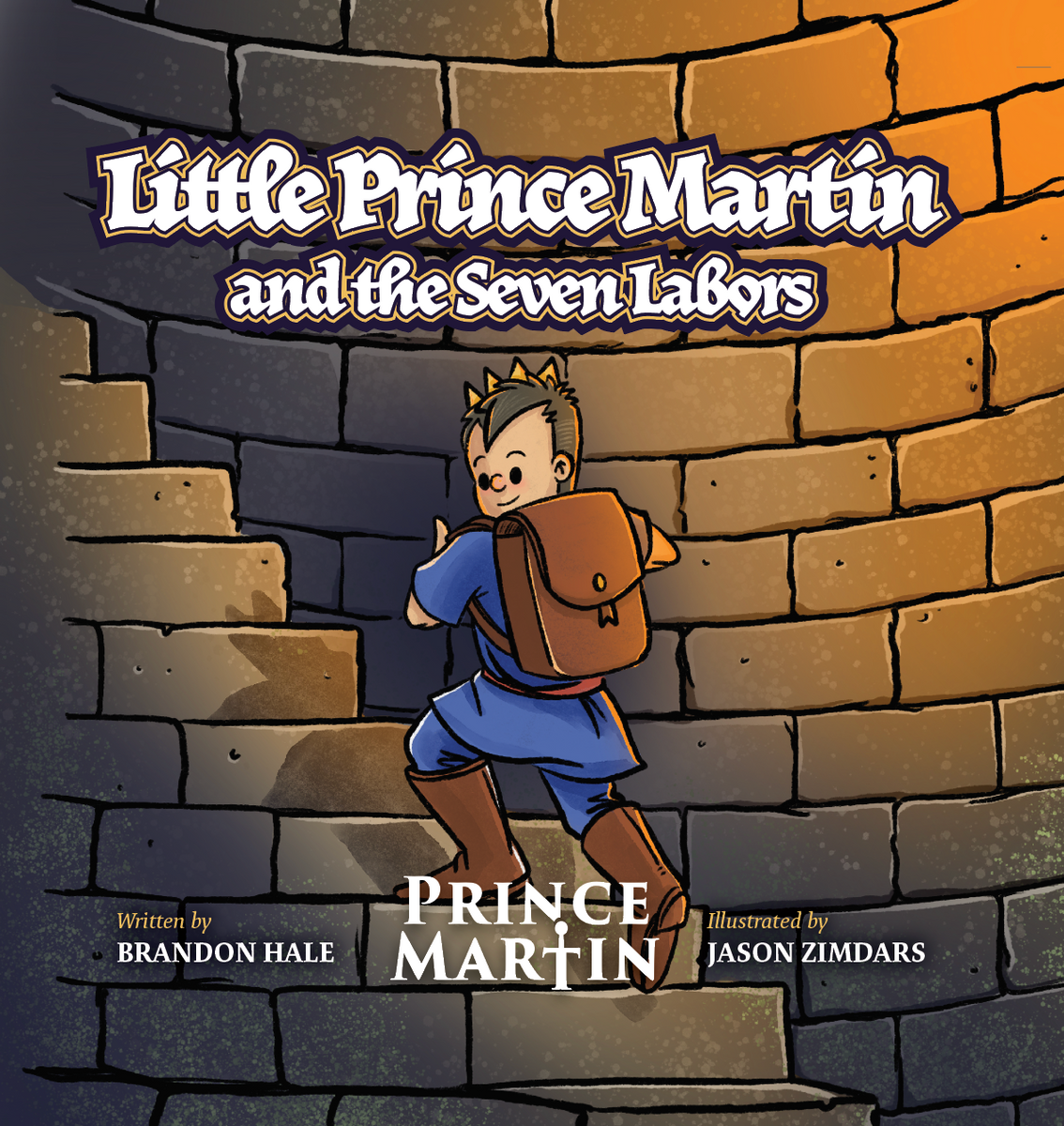 Little Prince Martin and the Seven Labors: Small Boys Can Do Big Jobs – The Prince Martin Epic